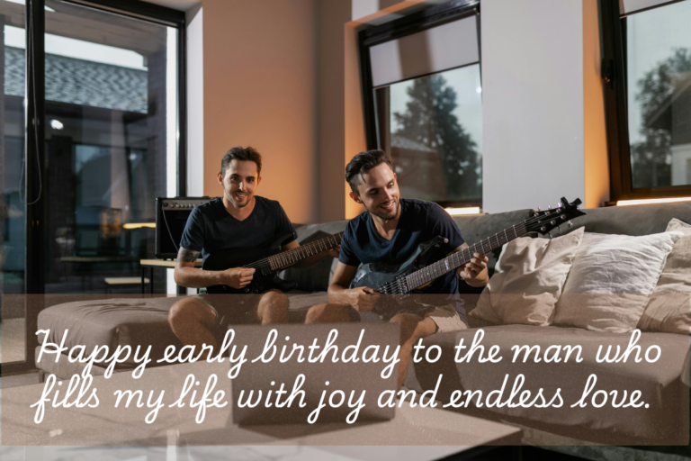 100+ Heartfelt Early Birthday Wishes to Be the First to Celebrate for ...